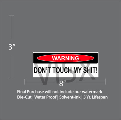 Warning Don't touch my Sh!t stuff Bumper Sticker Decal funny car JDM ...