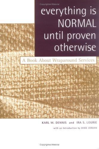Everything Is Normal Until Proven Otherwise: A Book about Wraparound ...