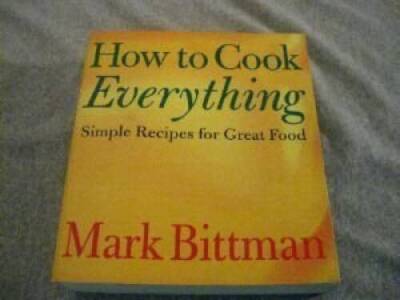 How to Cook Everything Simple Recipes for Great Food - Paperback - GOOD ...