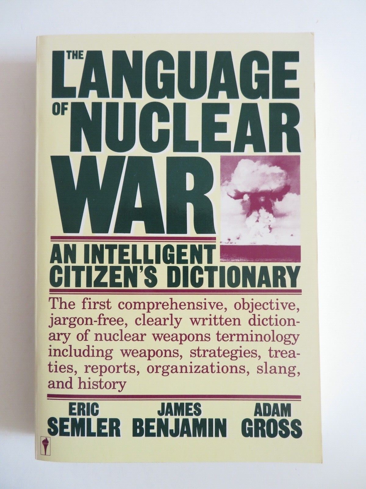 THE LANGUAGE OF NUCLEAR WAR: AN INTELLIGENT CITIZEN'S By Eric Semler ...