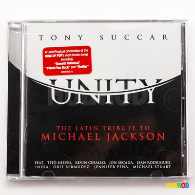 Unity - The Latin Tribute To Michael Jackson Tony Succar CD 2015 - NEW ...