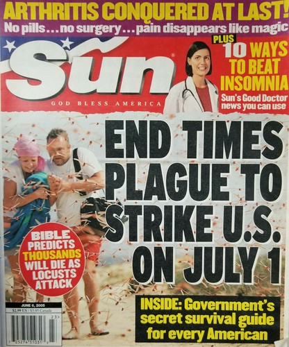 Sun Tabloid Magazine June 6 2005 - Bible Predicts End Times Plague ...