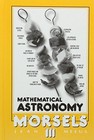 MATHEMATICAL ASTRONOMY MORSELS 3 By Jean Meeus - Hardcover *Excellent ...