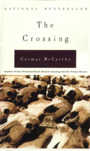 The Border Trilogy: The Crossing by Cormac Mccarthy (1995, Trade ...