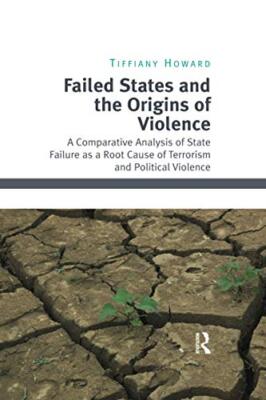 Failed States and the Origins of Violence: A Co, Howard Paperback ...