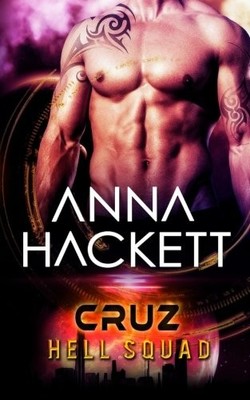 CRUZ (HELL SQUAD) (VOLUME 2) By Anna Hackett **BRAND NEW** 9780994194886| eBay