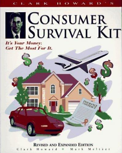 Clark Howard's Consumer Survival Kit by Mark Meltzer and Clark Howard ...
