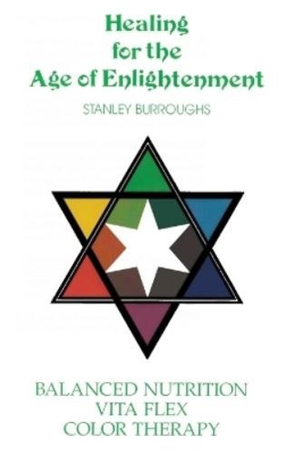 Stanley Burroughs Healing for the Age of Enlightenment (Copertina ...