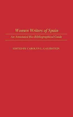 Women Writers of Spain: An Annotated Bio-Bibliographical Guide by ...