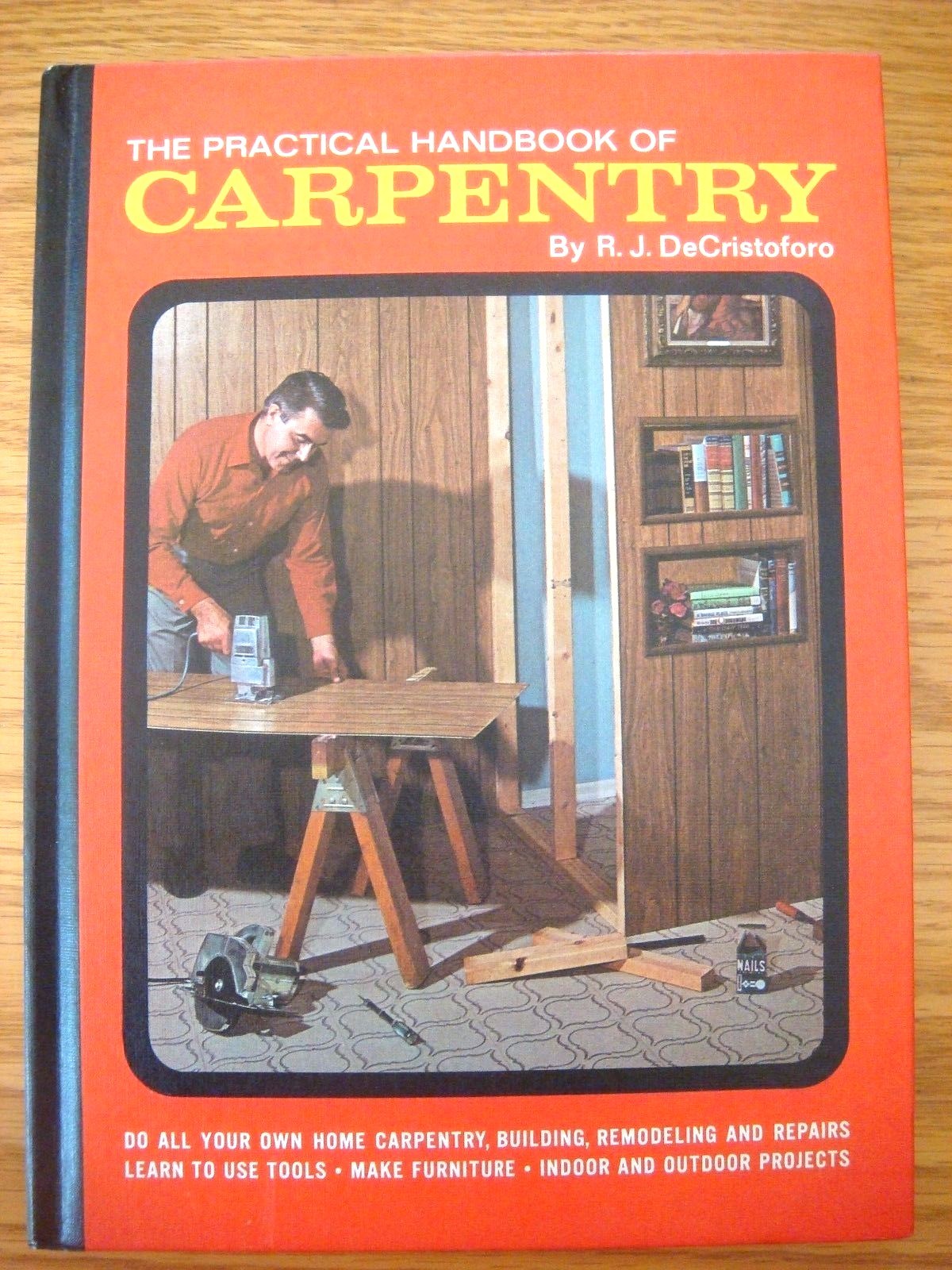 Practical Handbook of Carpentry by R. J. DeCristoforo (Hardcover) for ...