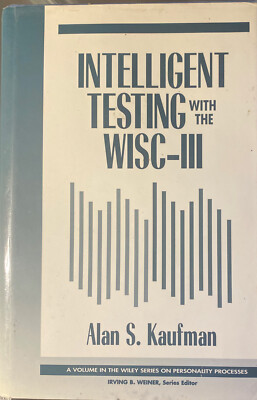 Wiley Series on Personality Processes Ser.: Intelligent Testing with ...