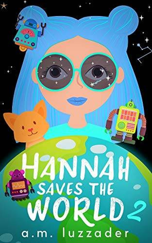 Hannah Saves the World: Book 2: Middle Grade Mystery Fiction - VERY ...