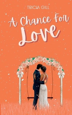 A Chance for Love by Tricia Gill (English) Paperback Book | eBay
