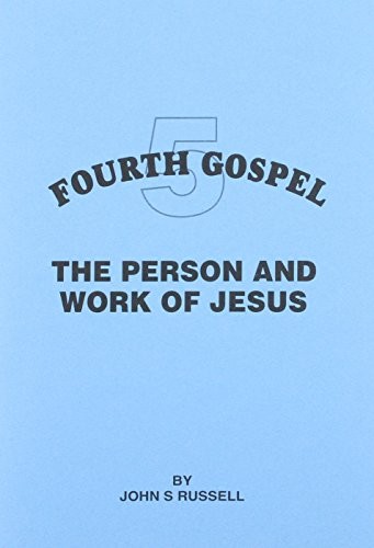 John S. Russell Person and Work of Jesus (Paperback) Fourth Gospel (UK ...