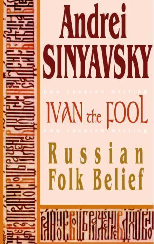 IVAN the FOOL : Russian Folk Belief by Andrei Sinyavsky (2007, Trade ...