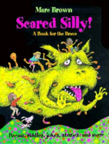 Scared Silly!: A Book for the Brave by Marc Tolon Brown: Used ...