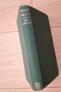 Private Angelo By Eric Linklater. (4th Impression 1947)