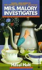 Mrs. Malory Investigates (Mrs. Malory Mystery ; no. 1) by Hazel Holt ...