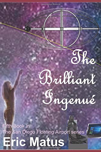 THE BRILLIANT INGENUE: 5TH BOOK IN THE SAN DIEGO FLOATING By Edward ...