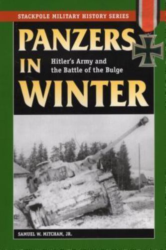 Panzers in Winter: Hitler's Army and- 0811734560, Samuel W Mitcham Jr ...