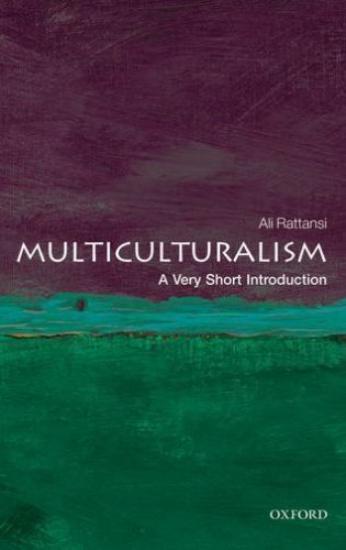 Multiculturalism : A Very Short Introduction by Ali Rattansi (2011 ...