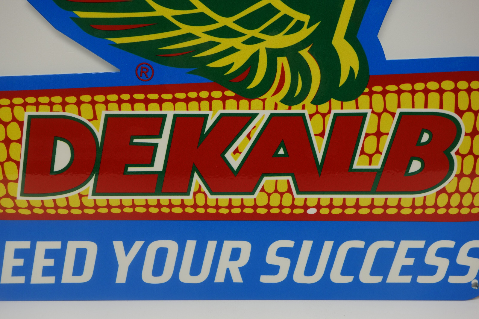DEKALB SEED YOUR SUCCESS DIE CUT SIGN 12" HIGH X 18" WIDE GREAT COLORS ...