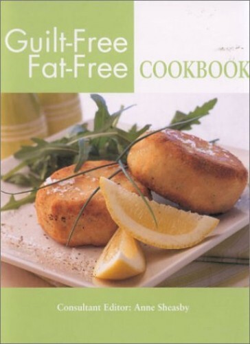 Guilt-free, Fat-free Cookbook by Sheasby, Anne Paperback / softback ...
