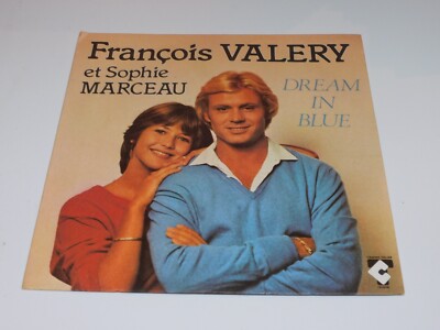 45 tours SP - FRANCOIS VALERY & SOPHIE MARCEAU - DREAM IN BLUE - 1981 ...