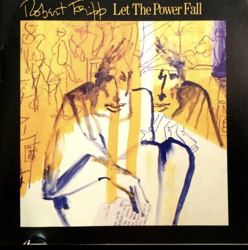 Robert Fripp - Let the Power Fall (CD 1981 EG Records) King Crimson | eBay
