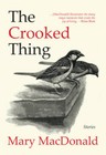 The Crooked Thing: Stories - Paperback By MacDonald, Mary - GOOD ...