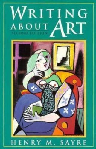 Writing about Art by Henry M. Sayre (1994, Trade Paperback) for sale ...