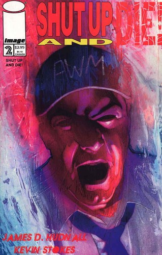 Shut Up and Die! #2 VF/NM; Image | James Hudnall - we combine shipping ...