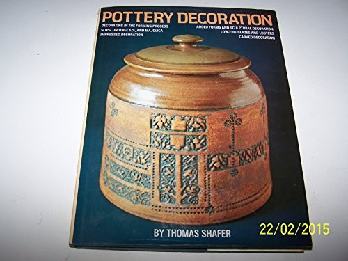 POTTERY DECORATIONS By Thomas Shafer & Well-illustrated - Hardcover ...