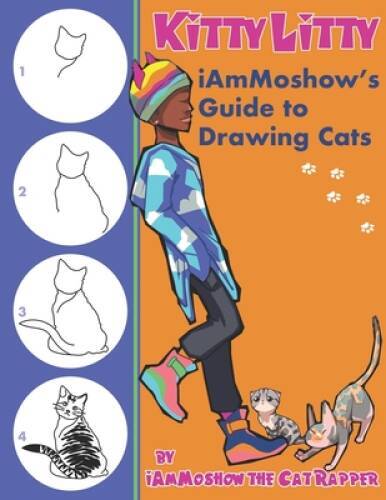 Kitty Litty: iAmMoshows Guide to Drawing Cats - Paperback - GOOD ...