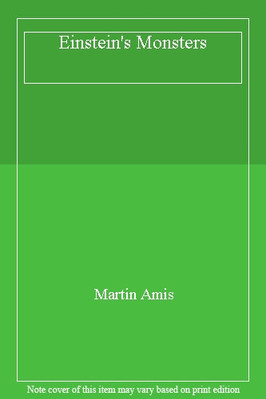 Einstein's Monsters By Martin Amis. 9780679729969 9780679729969| eBay