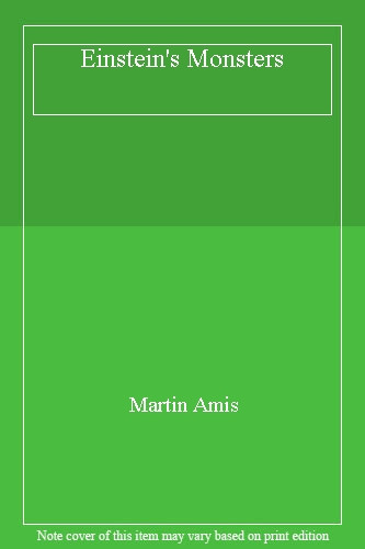 Einstein's Monsters By Martin Amis. 9780679729969 9780679729969| eBay