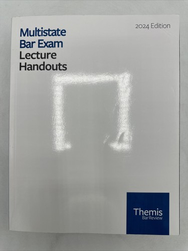 Multistate Bar Exam Lecture Handouts - Themis Bar Review - 2024 Edition ...