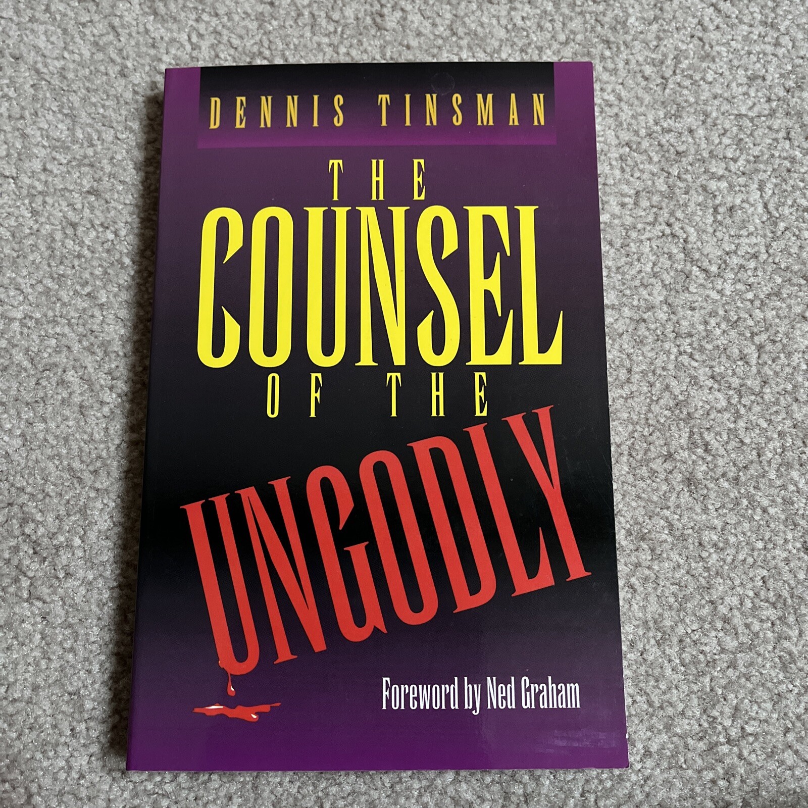 The Counsel of the Ungodly Paperback Dennis Tinsman 9780964341104| eBay