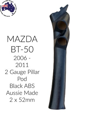 2 GAUGE Pillar POD SUITS 06 - 2011 MAZDA BT-50 52MM Black ABS Aussie ...
