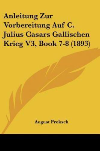 Anleitung Zur Vorbereitung Auf C Julius Casars Gallischen Krieg V3 ...
