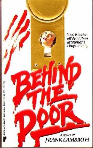 Behind the Door - Paperback, by Lambirth Frank - Acceptable ...