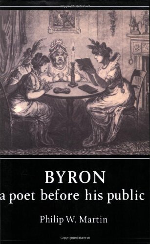 Byron: A Poet before his Public, Martin New 9780521287661 Fast Free ...