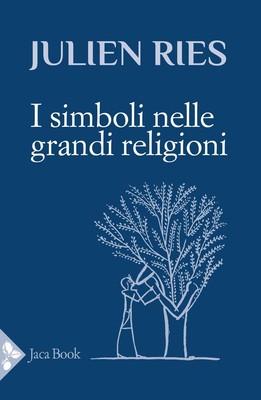 Julien Ries Anna De Loren I simboli nelle grandi religio (Paperback ...