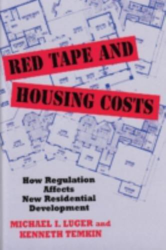 Red Tape and Housing Costs: How Regulation Affects New Residential ...