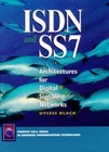 ISDN and SS7: Architectures for Digital Signaling Networks by Uyless ...