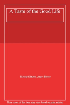 A Taste of the Good Life-Richard Briers, Anne Briers | eBay UK