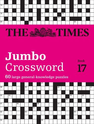 The Times 2 Jumbo Crossword Book 17: 60 large general-knowledge ...