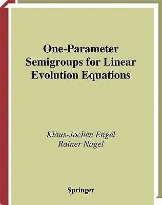 Graduate Texts in Mathematics Ser.: One-Parameter Semigroups for Linear ...