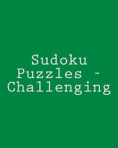 Sudoku Puzzles - Challenging : Fun, Large Grid Sudoku Puzzles by Mark ...