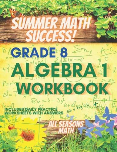 Summer Math Success: Algebra 1 Workbook 8th Grade: Algebra 1 Workbook ...